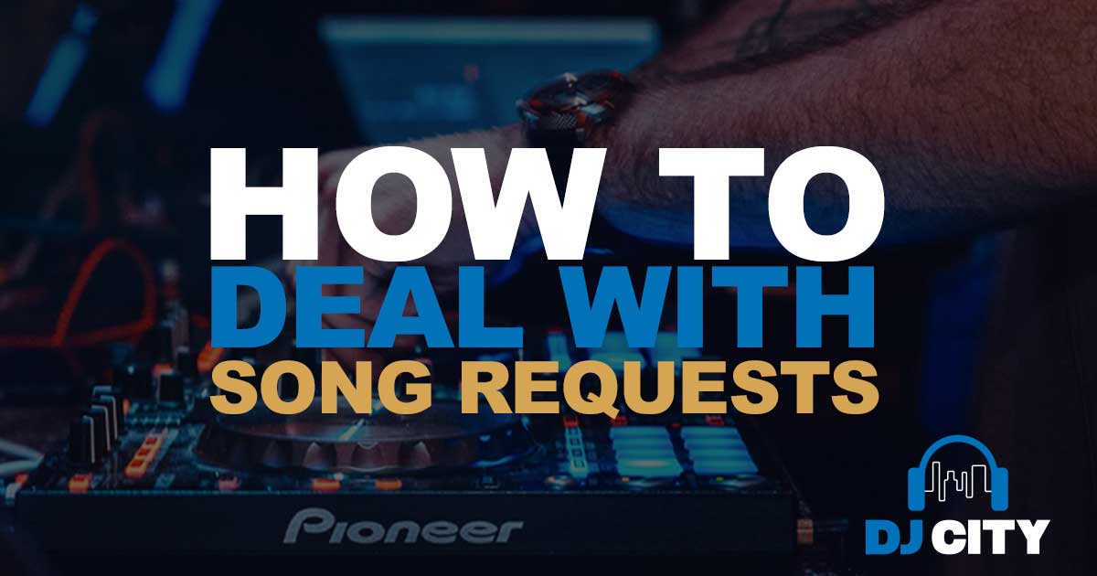 How to handle annoying song requests as a DJ!