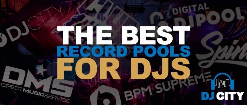 The Best DJ Pool's in 2021 - 5 Record Pools for DJ Music - DJ City