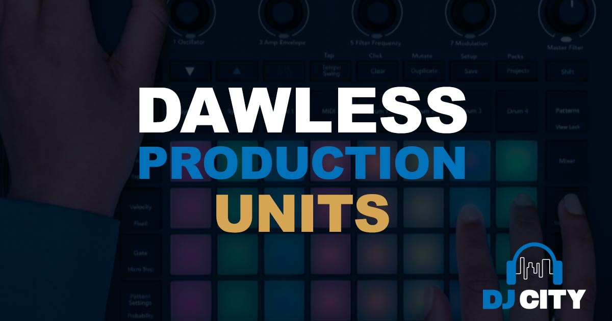 DAWless Production Units: Making Music Without a Computer