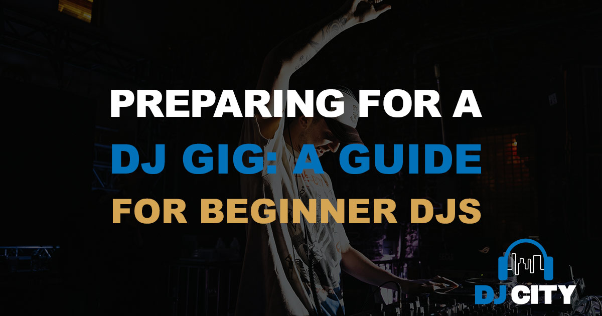 Preparing for a DJ Gig: A Comprehensive Guide for Beginner DJs